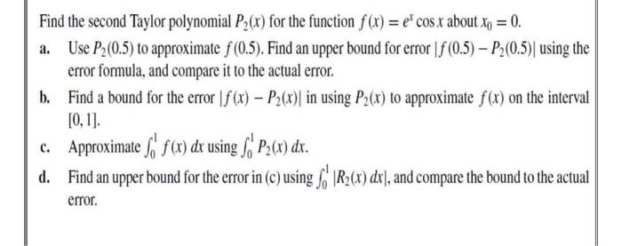 Solved Find the second Taylor polynomial P2(x) for the | Chegg.com