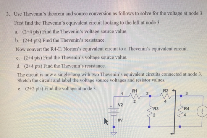 Solved 3. Use Thevenin's theorem and source conversion as | Chegg.com