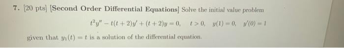 Solved 7. [20pts] [Second Order Differential Equations] | Chegg.com