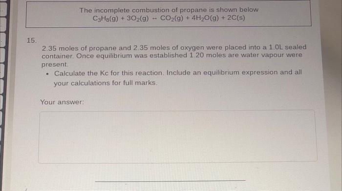 Solved The incomplete combustion of propane is shown below | Chegg.com