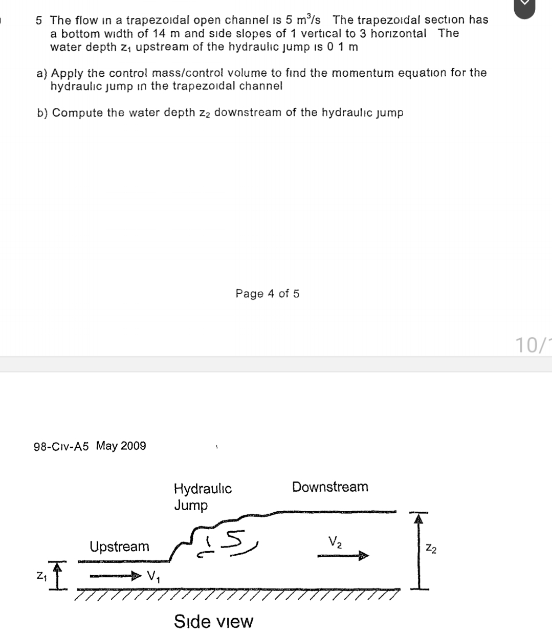 Solved 5 ﻿The flow in a trapezoidal open channel is 5m3s | Chegg.com