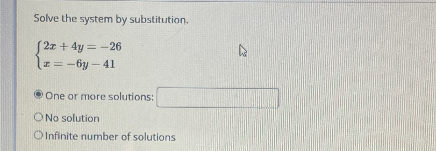 Solved Solve the system by substitution.2x+4y=-26x=-6y-41One | Chegg.com