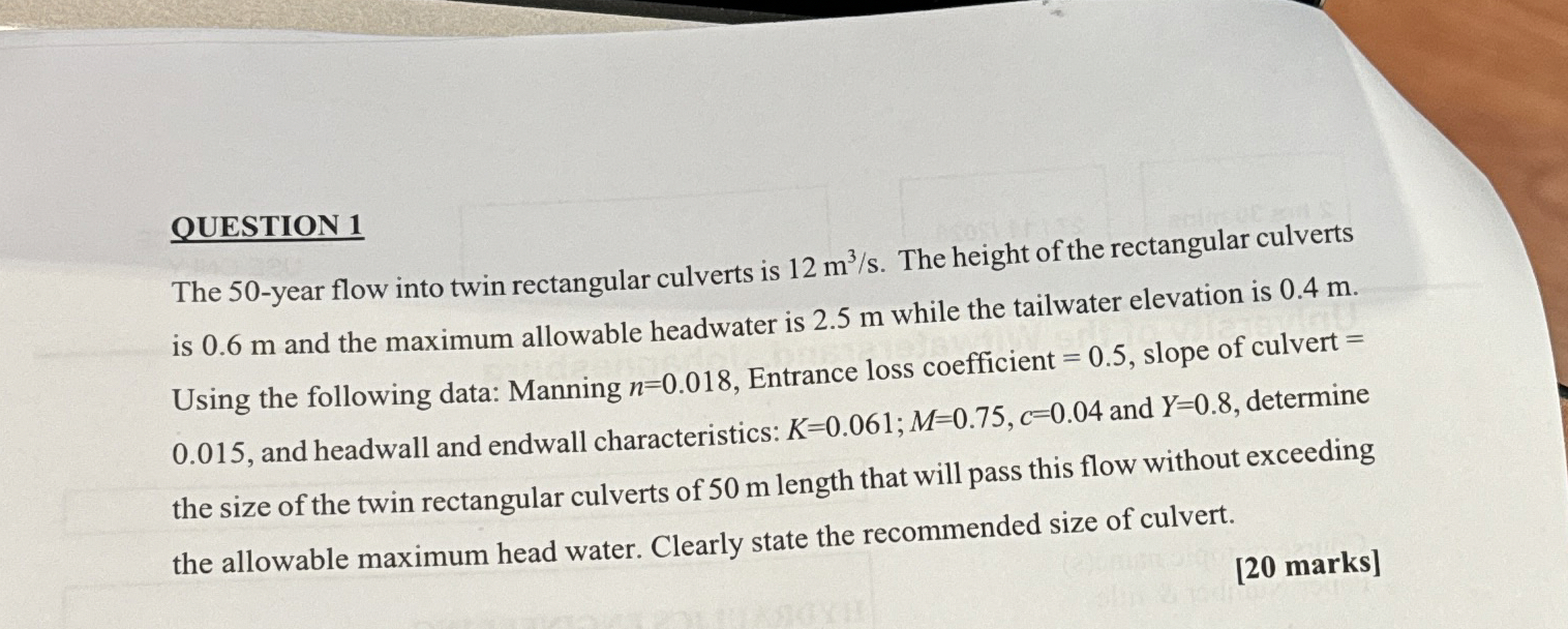 Solved QUESTION 1The 50-year flow into twin rectangular | Chegg.com