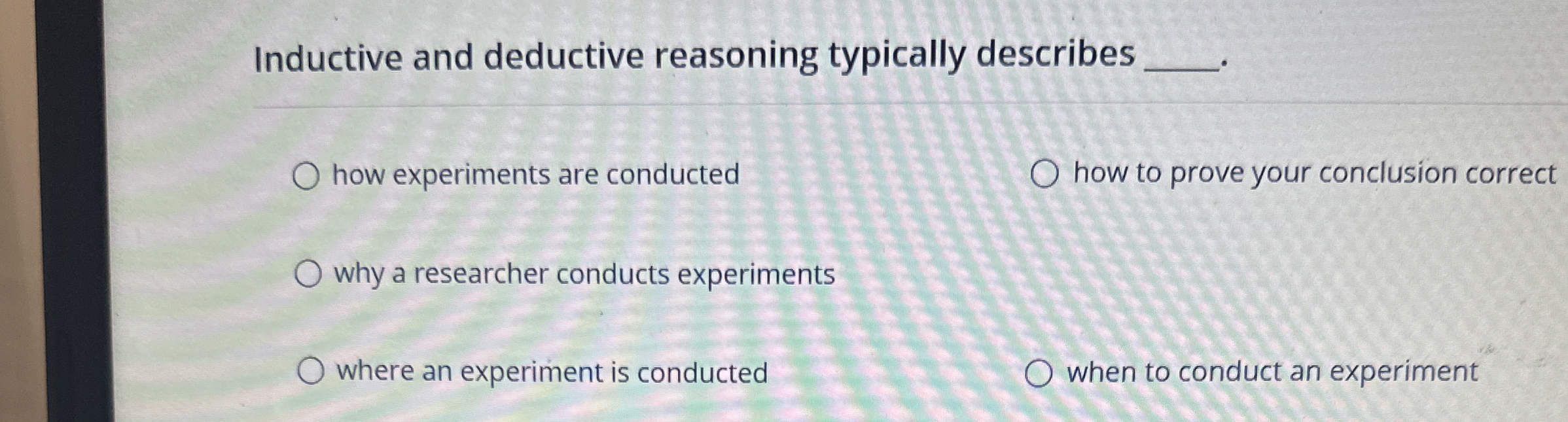 Solved Inductive and deductive reasoning typically describes | Chegg.com
