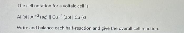 Solved The cell notation for a voltaic cell is: | Chegg.com