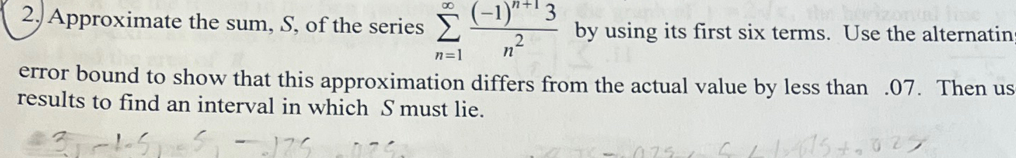 Solved Approximate the sum, S, ﻿of the series | Chegg.com
