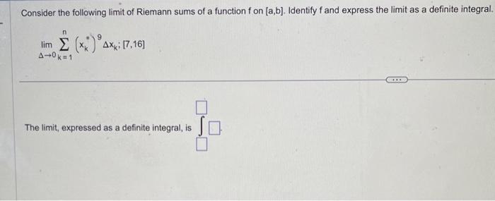 Solved Consider the following limit of Riemann sums of a | Chegg.com