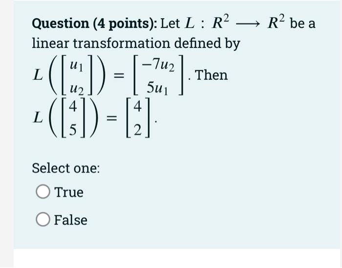 Solved Question (4 points): If L : R2 —— R2 is a linear | Chegg.com