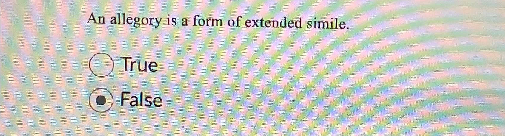 Solved An allegory is a form of extended simile.TrueFalse | Chegg.com