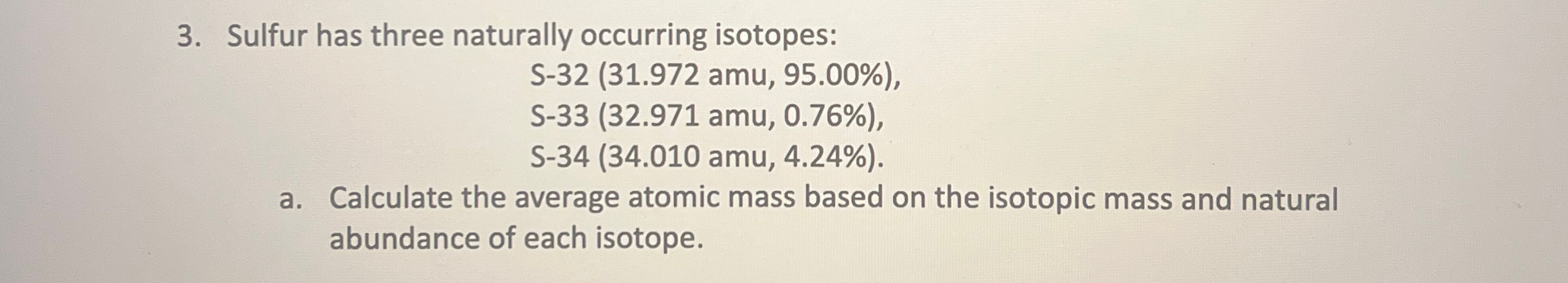 Solved Sulfur has three naturally occurring isotopes: | Chegg.com