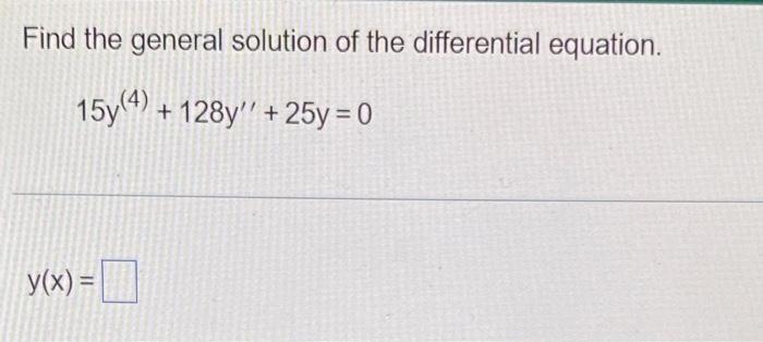 Solved Find the general solution of the differential | Chegg.com