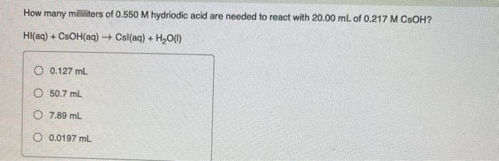 Solved How many milliliters of 0.550M hydriodic acid are | Chegg.com