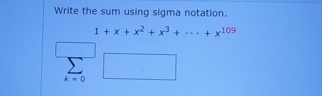 Solved Write the sum using sigma | Chegg.com