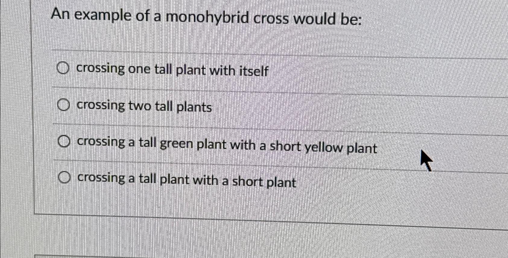 Solved An example of a monohybrid cross would be:crossing | Chegg.com