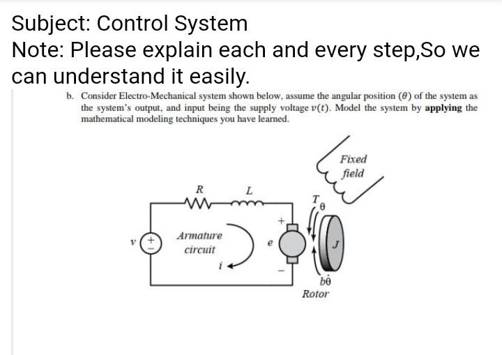 Solved Subject: Control System Note: Please explain each and | Chegg.com