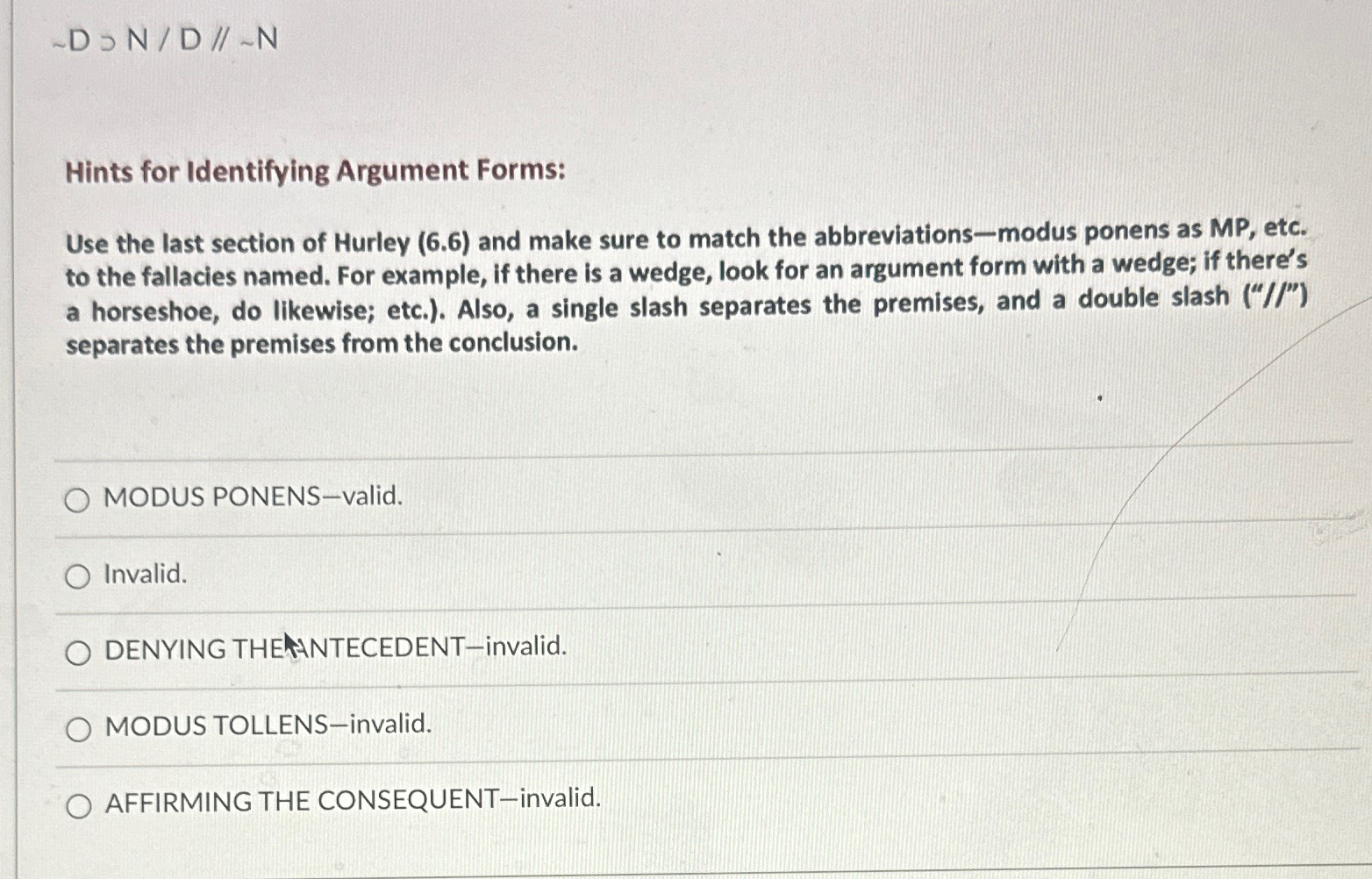 Solved ∼DsupND??∼NHints for Identifying Argument Forms:Use | Chegg.com