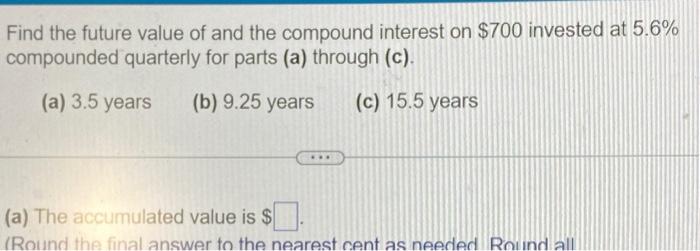 Solved Find the future value of and the compound interest on | Chegg.com