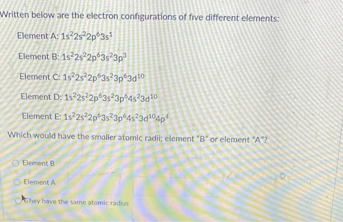 Solved Nritten below are the electron configurations of five | Chegg.com