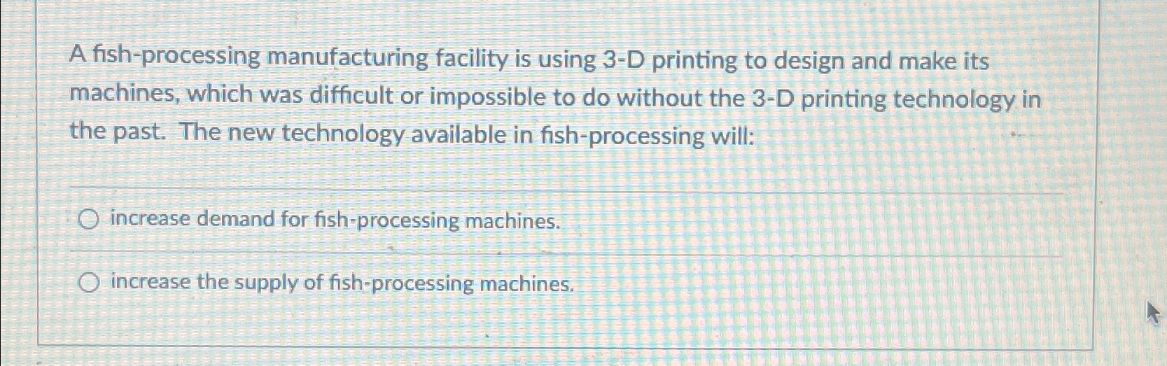 Solved A fish-processing manufacturing facility is using 3-D | Chegg.com