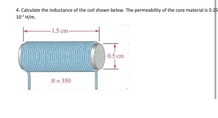 Solved 4. Calculate the inductance of the coil shown below. | Chegg.com