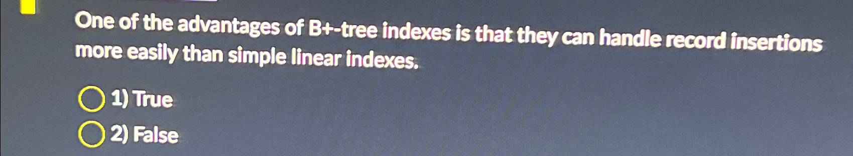 Solved One of the advantages of B+-tree indexes is that they | Chegg.com