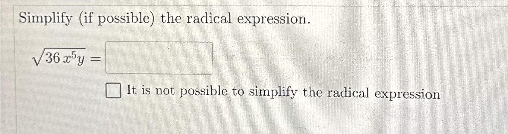 Solved Simplify (if possible) ﻿the radical | Chegg.com