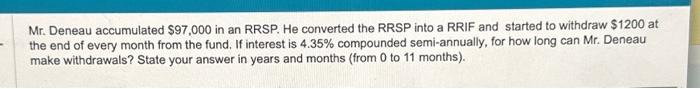 Solved Mr. Deneau accumulated $97,000 in an RRSP. He | Chegg.com
