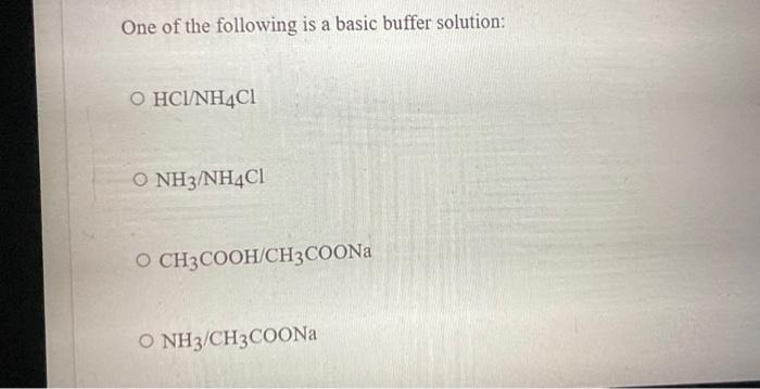 Solved One of the following is a basic buffer solution: | Chegg.com