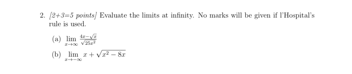 Solved [2+3=5 ﻿points] ﻿Evaluate the limits at infinity. No | Chegg.com