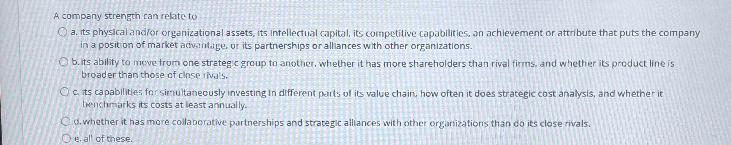 Solved A company strength can relate toa. ﻿its physical | Chegg.com