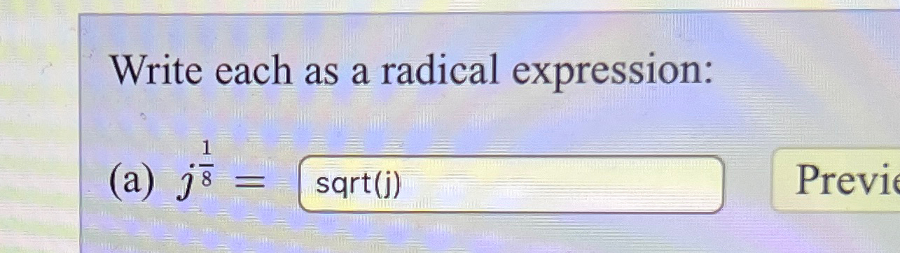Solved Write each as a radical expression:(a) j18= | Chegg.com