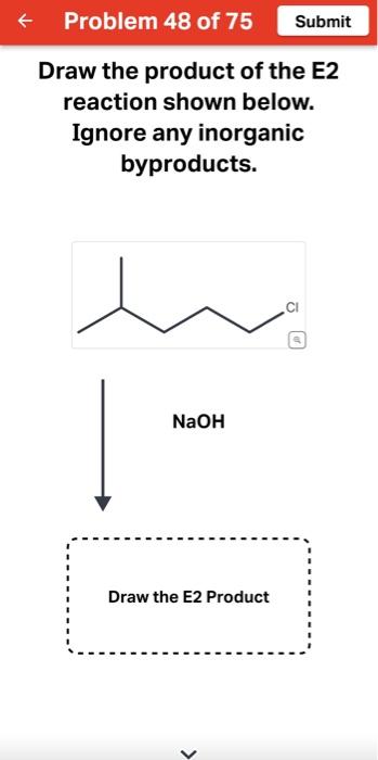 Solved Draw the product of the E2 reaction shown below. | Chegg.com