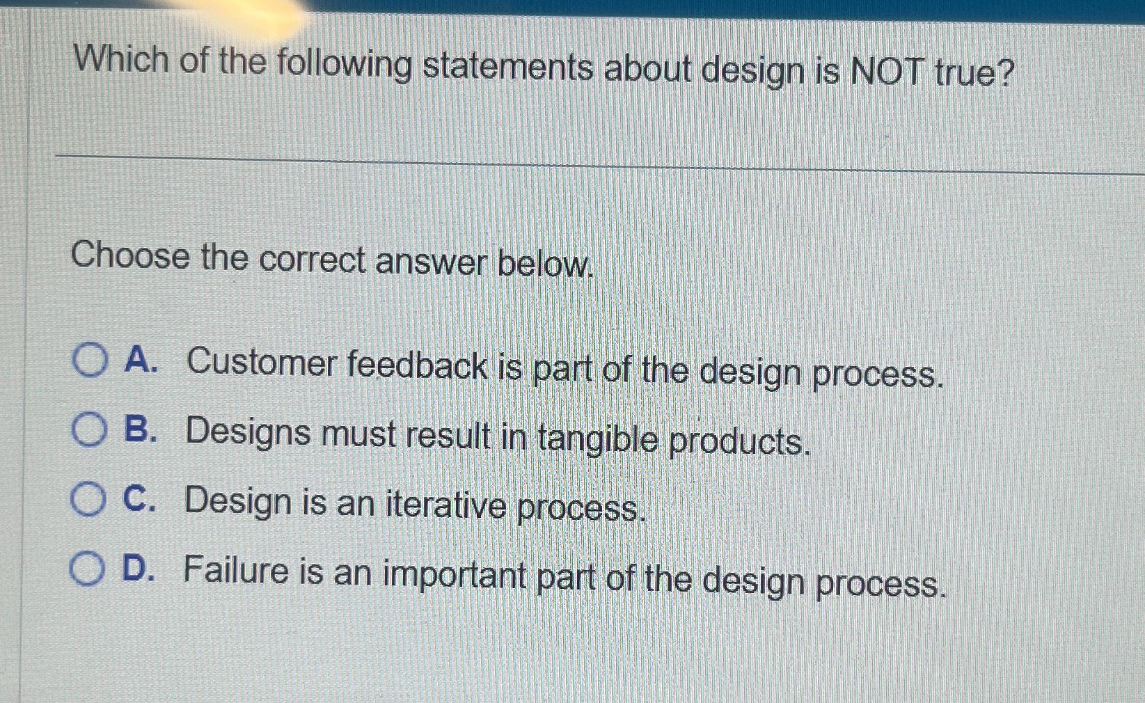 Solved Which of the following statements about design is NOT | Chegg.com