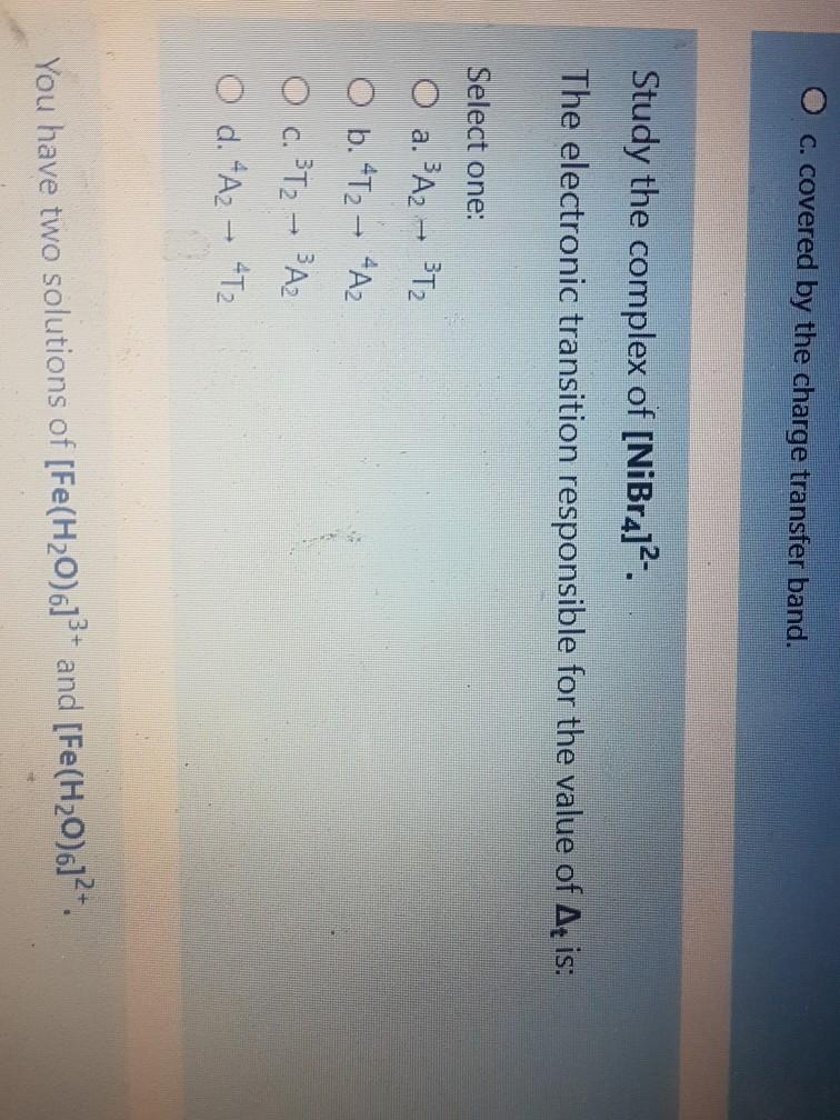 Solved C. covered by the charge transfer band. Study the | Chegg.com
