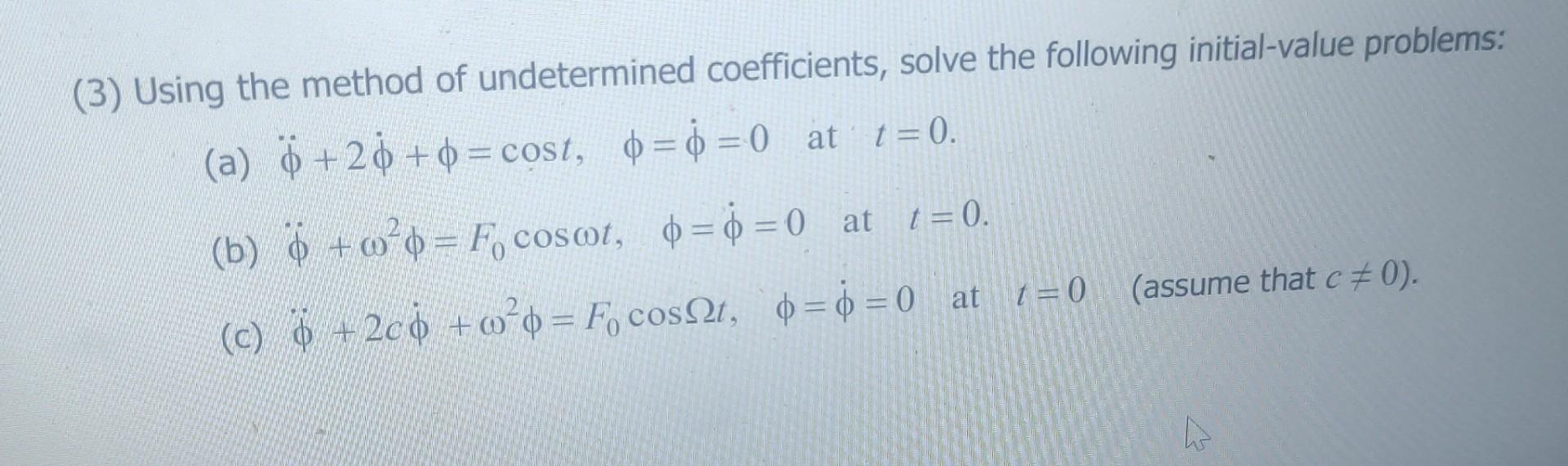Solved (3) Using the method of undetermined coefficients, | Chegg.com