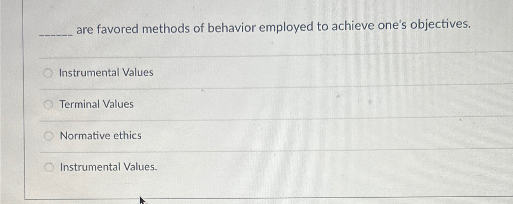 Solved are favored methods of behavior employed to achieve | Chegg.com