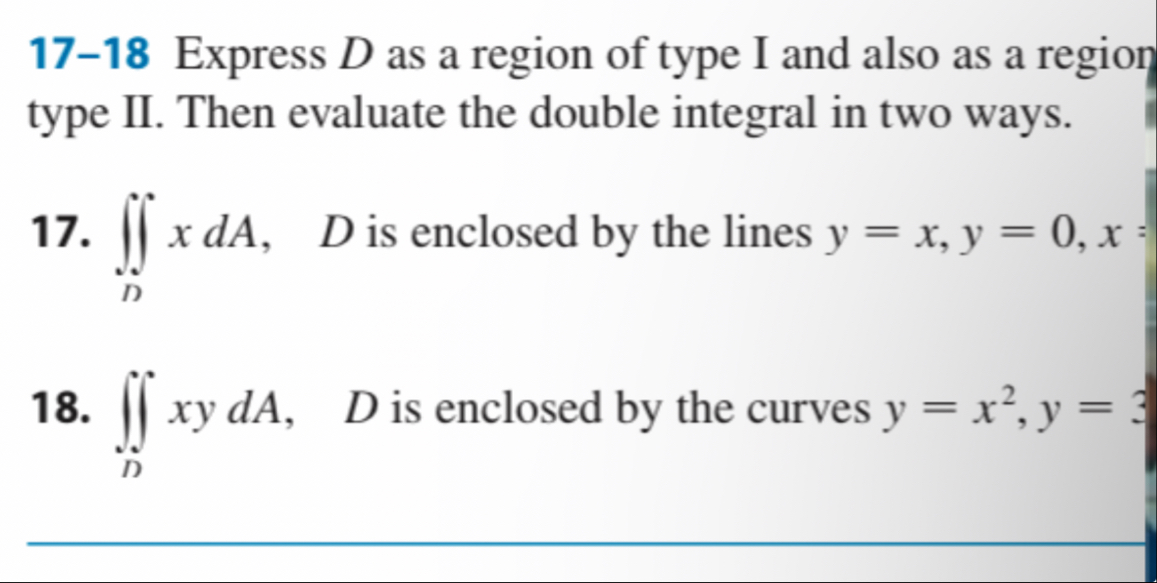 Solved 17-18 ﻿Express D ﻿as a region of type I and also as a | Chegg.com