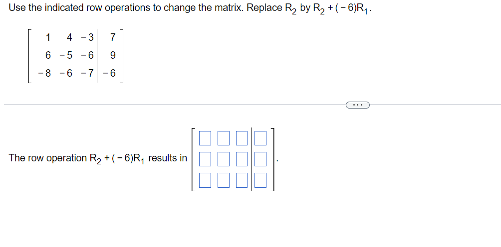 Solved Use the indicated row operations to change the | Chegg.com