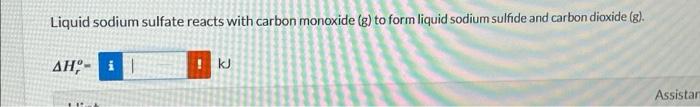 Solved Liquid sodium sulfate reacts with carbon monoxide (g) | Chegg.com