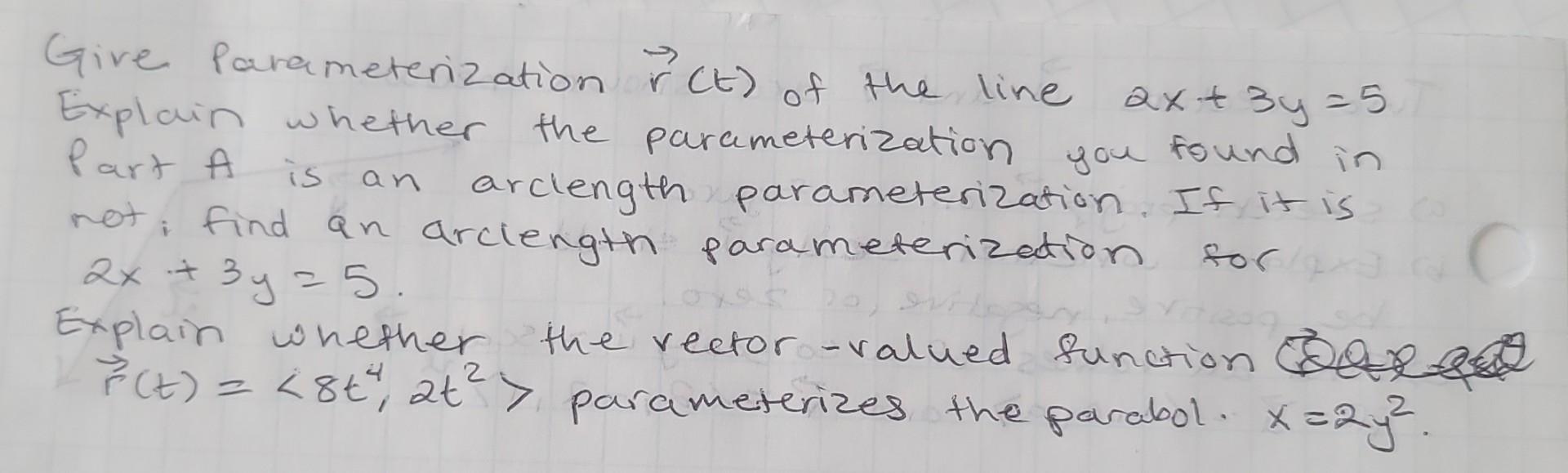 Solved you Give Parameterization & ct) of the line ax+3y=5 | Chegg.com