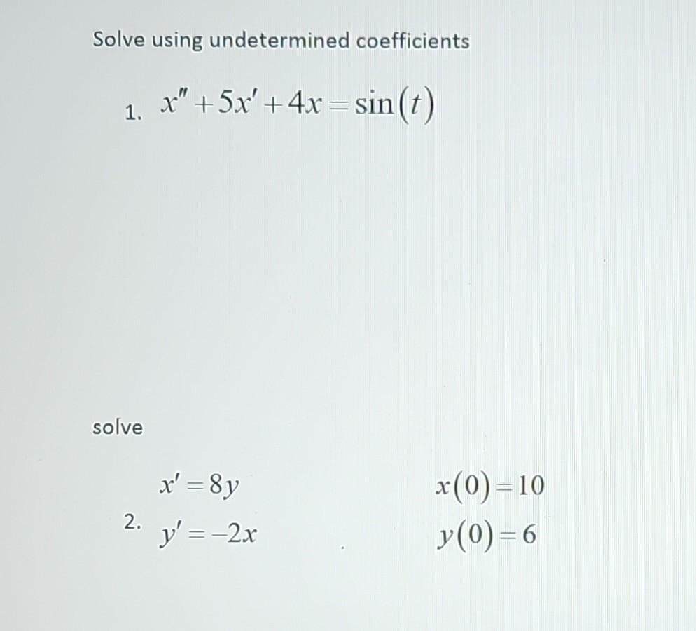 Solved Solve using undetermined coefficients 1. | Chegg.com