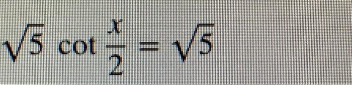 Solved 5cot2x=5 | Chegg.com