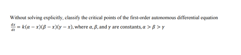 Solved Without solving explicitly, classify the critical | Chegg.com