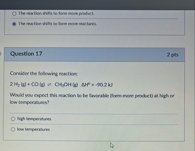 [Solved]: The reaction shifts to form more product. The reac