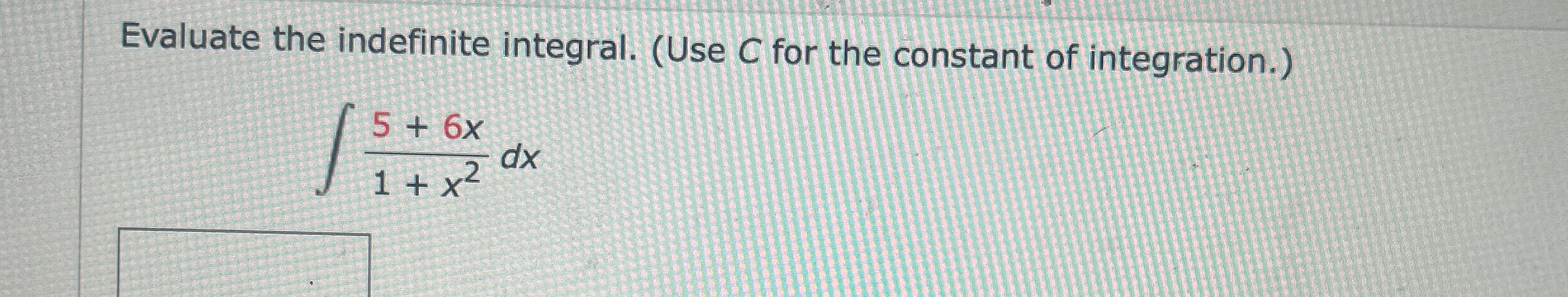 Solved Evaluate the indefinite integral. (Use C for the | Chegg.com