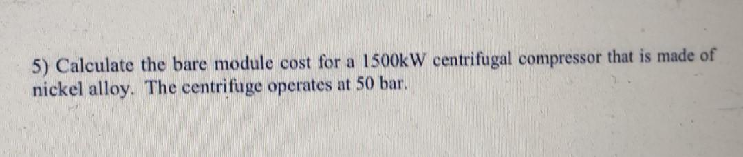 Solved 4) Calculate the bare module cost for a fixed tube | Chegg.com