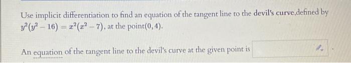 Solved Use implicit differentiation to find an equation of | Chegg.com