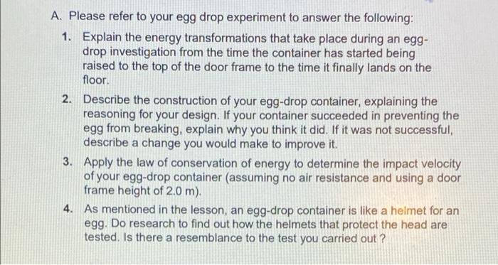 Solved A. Please refer to your egg drop experiment to answer | Chegg.com