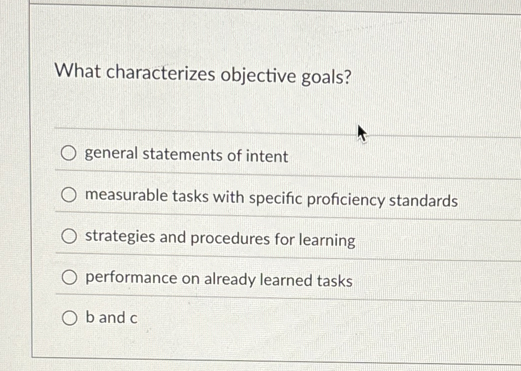 Solved What characterizes objective goals?general statements | Chegg.com