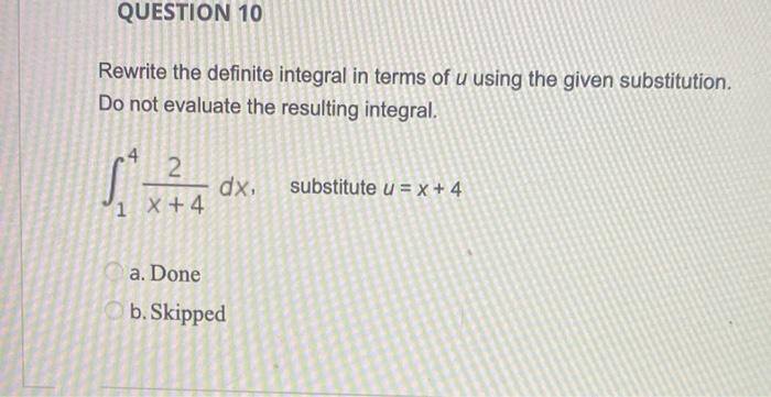 Solved Rewrite the definite integral in terms of u using the | Chegg.com